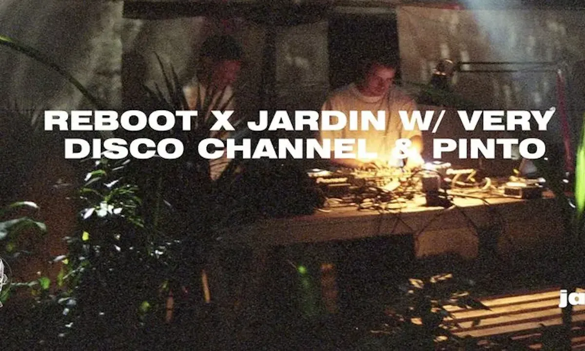 Reboot Records x Jardin w/ Very Disco Channel & Pinto | Jardin